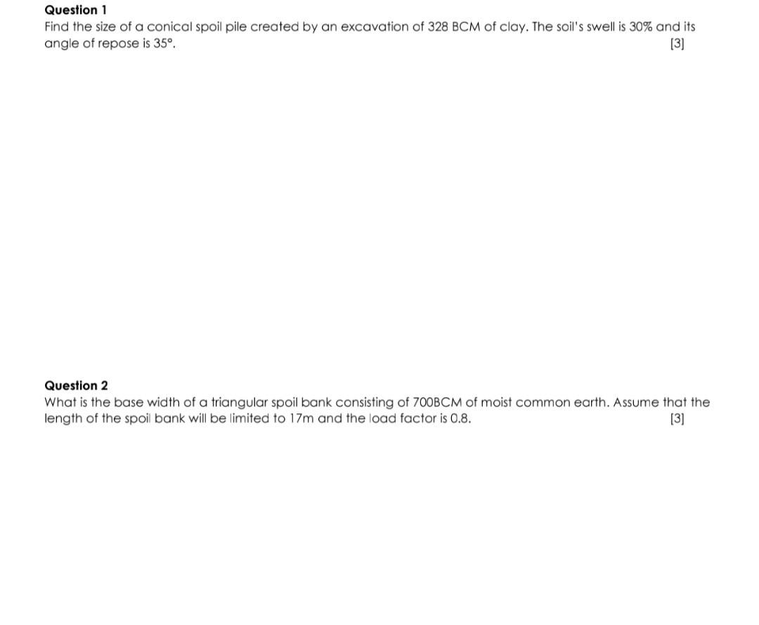 Solved Question 1 Find the size of a conical spoil pile | Chegg.com