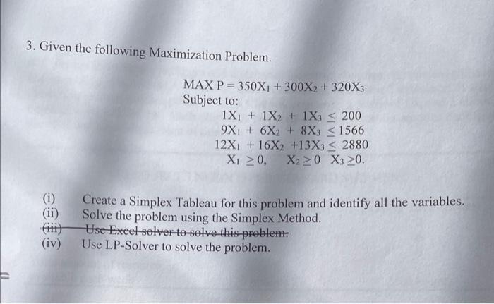 Solved 3. Given the following Maximization Problem. MAX | Chegg.com