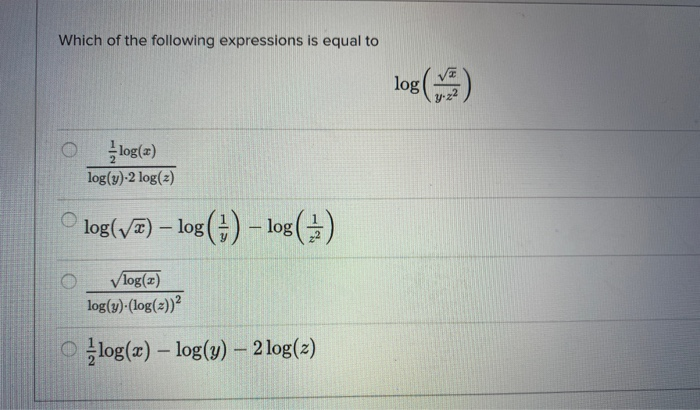 Solved Which of the following expressions is equal to log(x) | Chegg.com