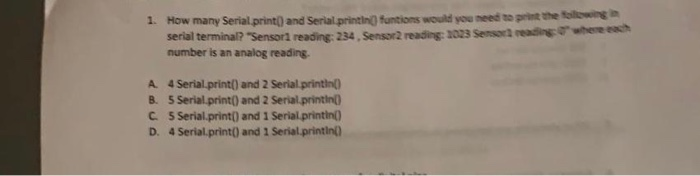 Solved 1. How many Serial.print) and Serial.println funtions | Chegg.com