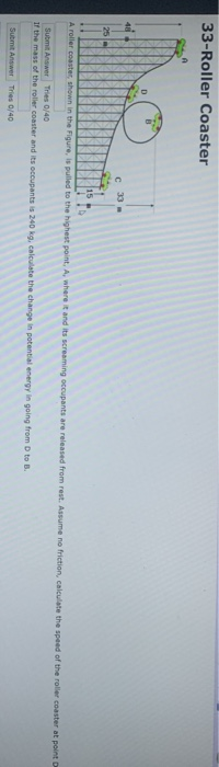 Solved 33-Roller Coaster I . A roller coaster, shown in the | Chegg.com