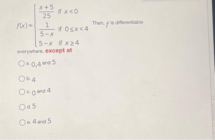 Solved f(x)= X+5 25 1 5-x 5-x if x 24 if x
