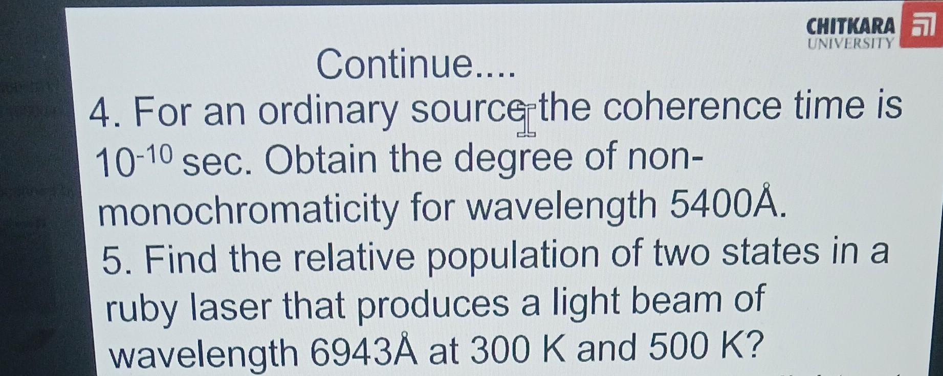 Solved Continue.... 4. For an ordinary sourceg the coherence | Chegg.com
