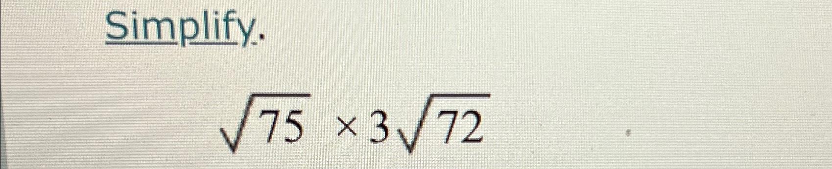 Solved Simplify.752×3722 | Chegg.com