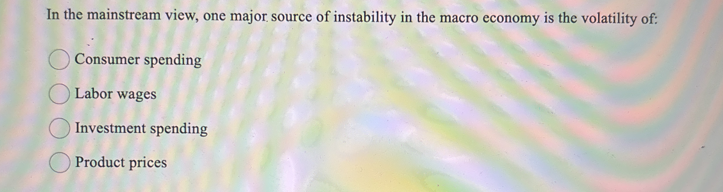 Solved In the mainstream view, one major source of | Chegg.com