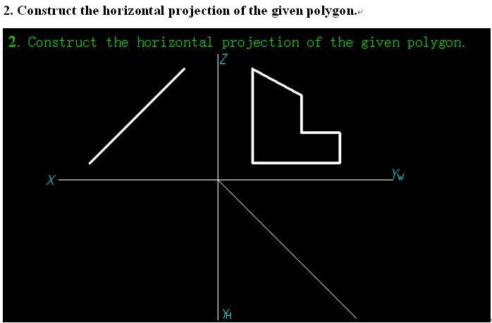 Solved 2. Construct the horizontal projection of the given | Chegg.com