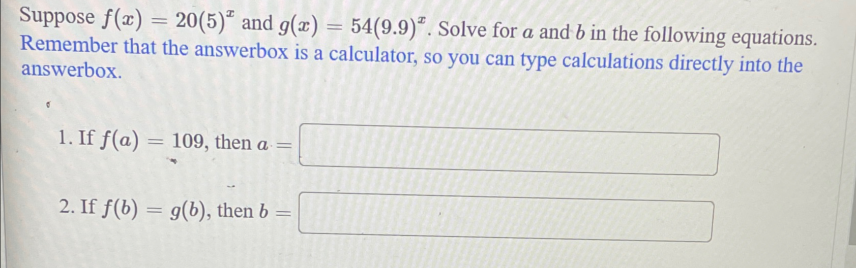 Solved Suppose f(x)=20(5)x ﻿and g(x)=54(9.9)x. ﻿Solve for a | Chegg.com
