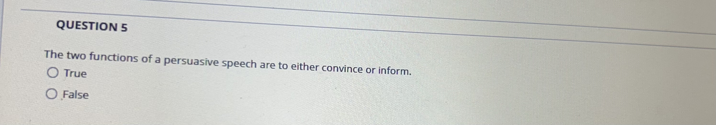 Solved QUESTION 5The two functions of a persuasive speech | Chegg.com