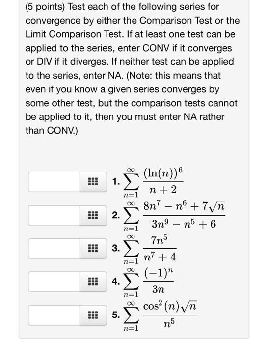Solved (5 points) Test each of the following series for | Chegg.com