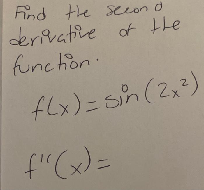 Solved Find the second derivative of the function | Chegg.com