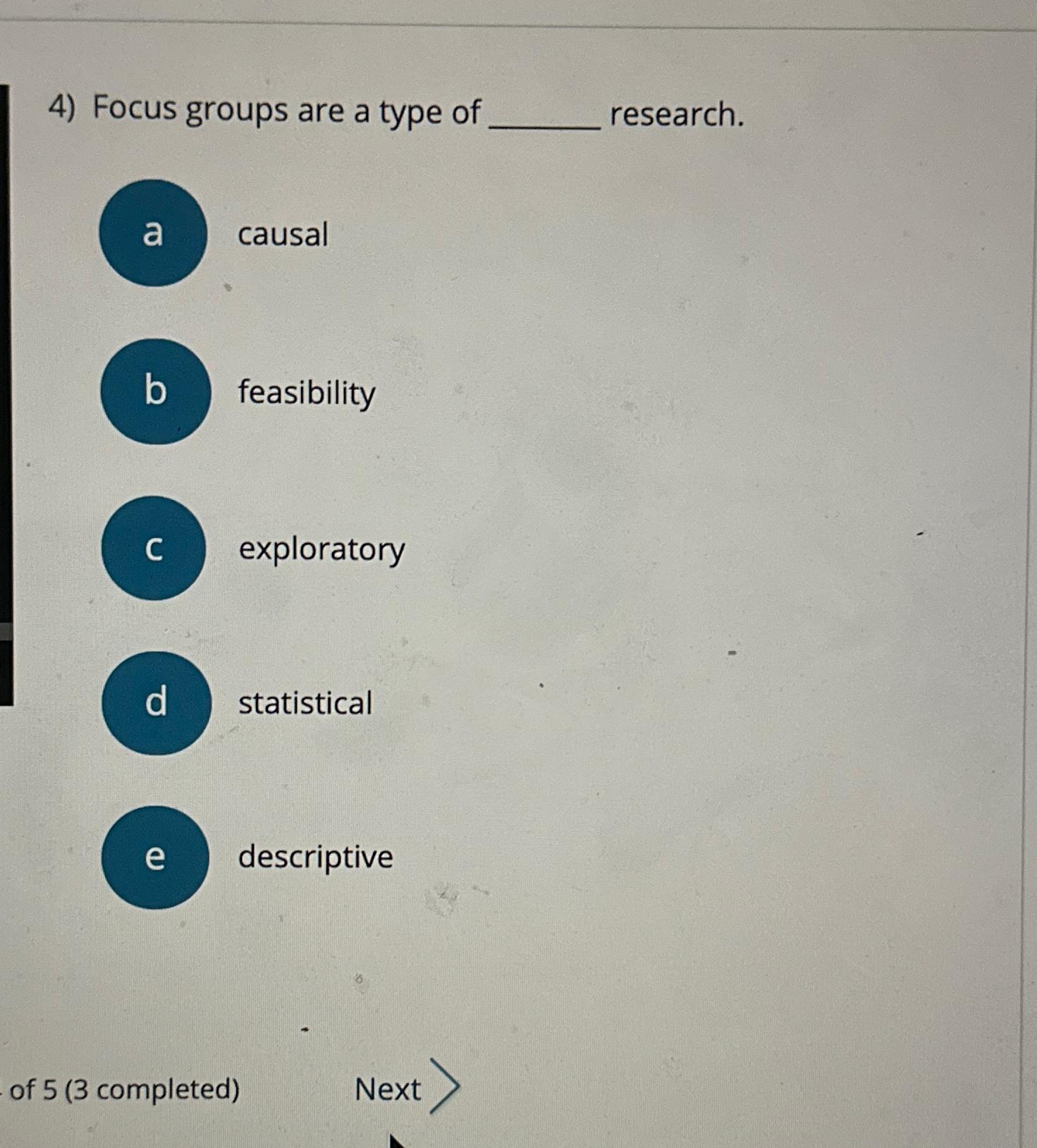 Solved Focus groups are a type of | Chegg.com