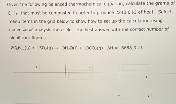 Solved Given the following balanced thermochemical equation, | Chegg.com