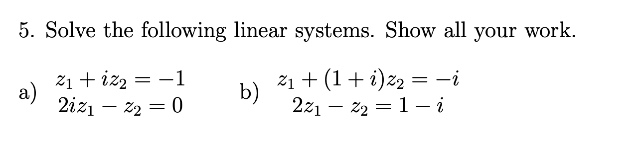 Solved Solve the following linear systems. Show all your | Chegg.com