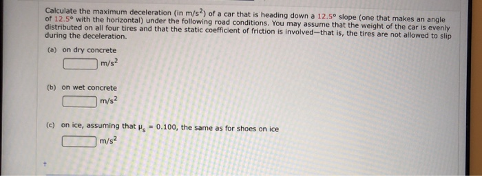 Solved Calculate The Maximum Deceleration In M S2 Of A Car