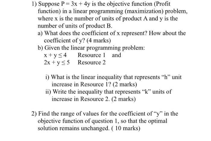Solved 1) Suppose P= 3x + 4y is the objective function | Chegg.com