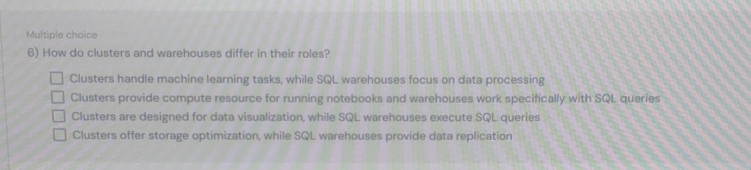 Solved Multiple choiceHow do clusters and warehouses differ | Chegg.com
