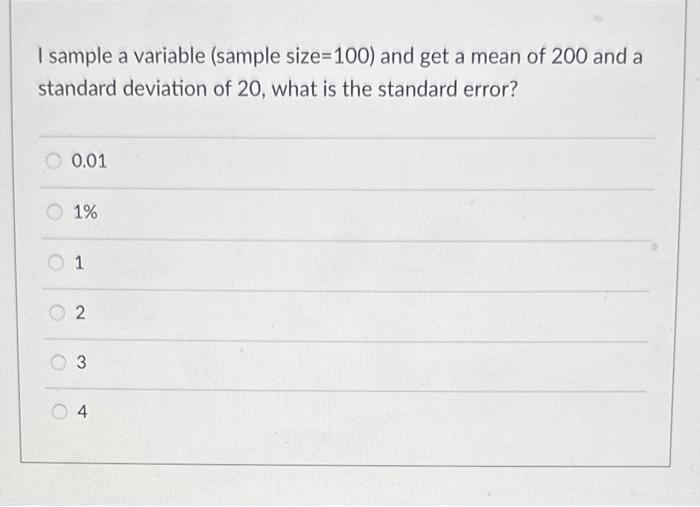 Solved I sample a variable (sample size=100) and get a mean | Chegg.com