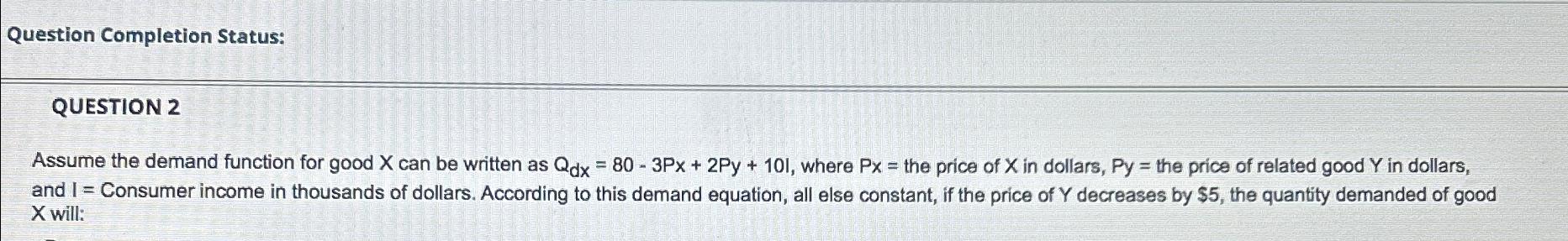 Solved Assume tgQuestion Completion Status:QUESTION 2Assume | Chegg.com