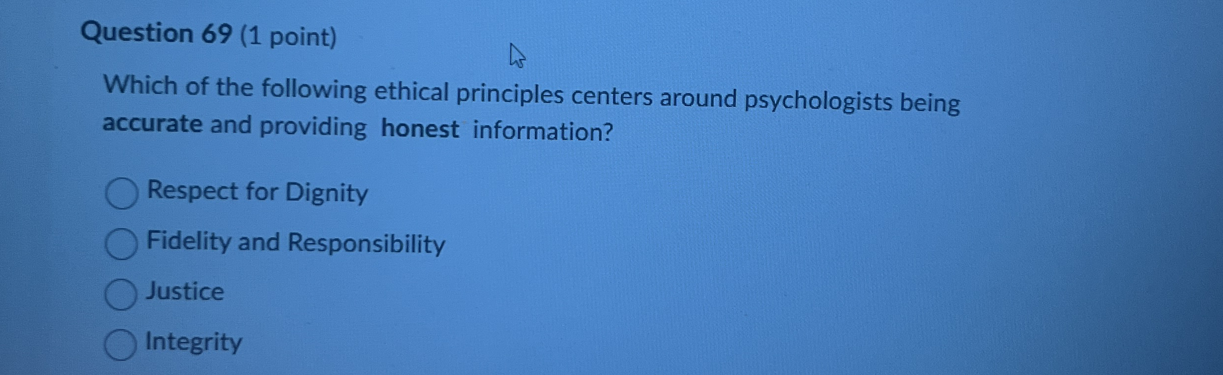 Solved Question 69 (1 ﻿point)Which of the following ethical | Chegg.com