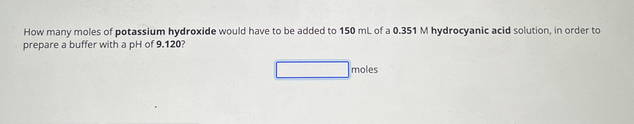 Solved How many moles of potassium hydroxide would have to | Chegg.com