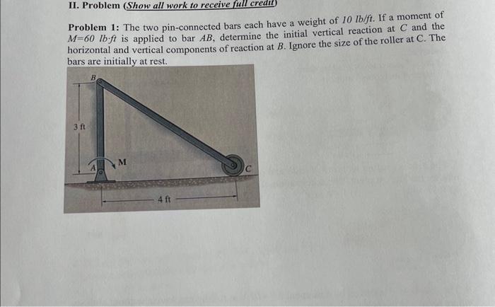Solved Problem 1: The two pin-connected bars each have a | Chegg.com