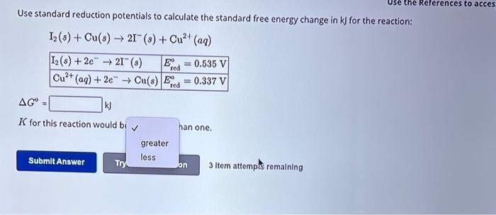 Solved Use standard reduction potentials to calculate the | Chegg.com