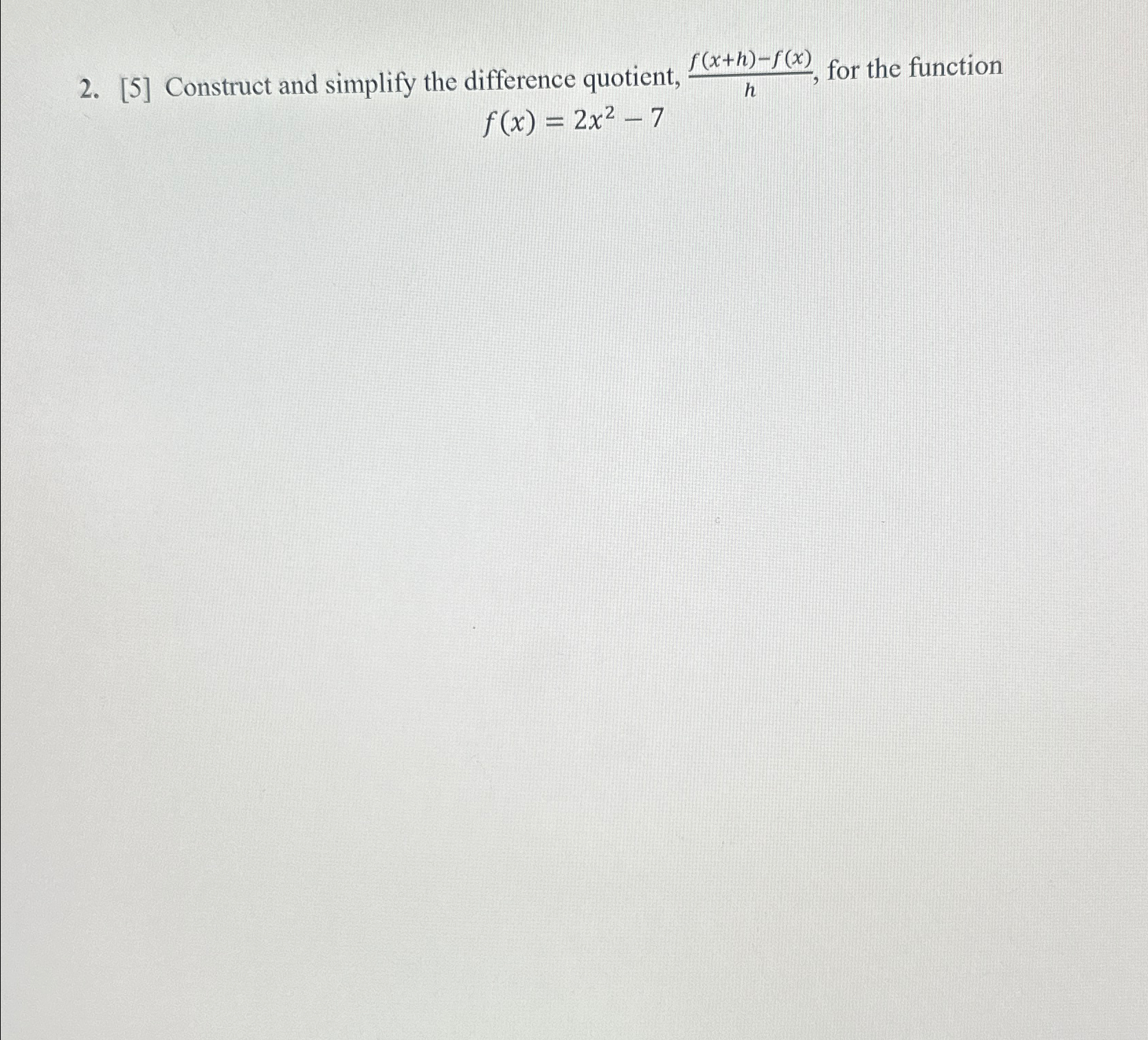 Solved [5] ﻿Construct and simplify the difference quotient, | Chegg.com