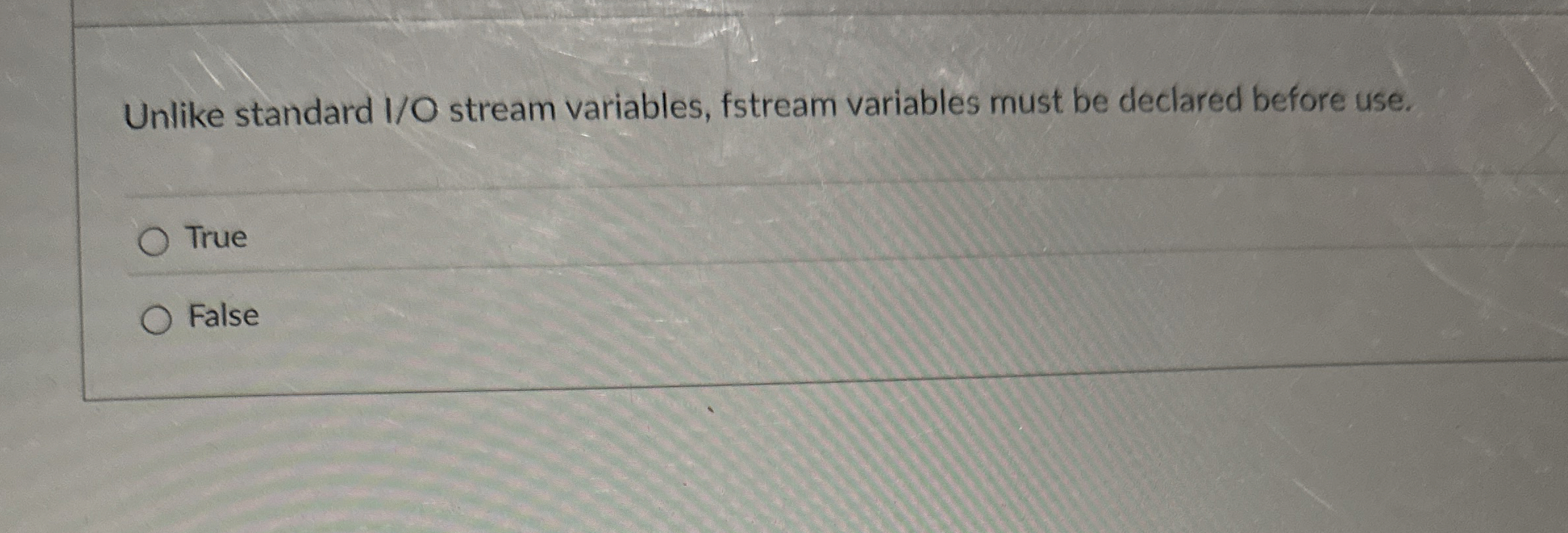 Solved Unlike standard I/O stream variables, fstream | Chegg.com