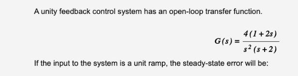 Solved A unity feedback control system has an open-loop | Chegg.com