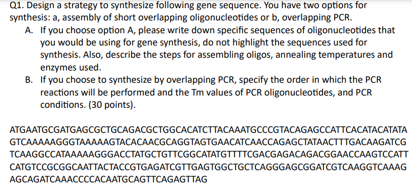 Solved Q1. ﻿Design a strategy to synthesize following gene | Chegg.com