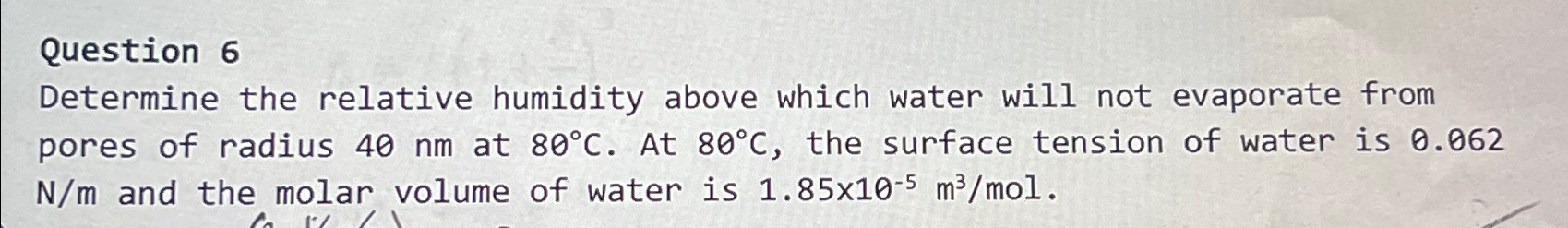 Solved Question 6Determine the relative humidity above which | Chegg.com