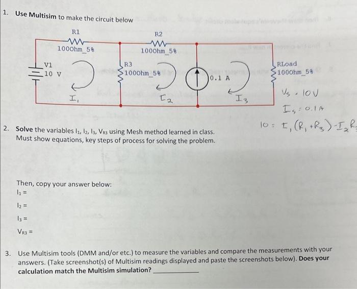 Solved 1. Use Multisim to make the circuit below 2. Solve | Chegg.com