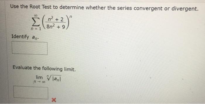 Solved Use the Root Test to determine whether the series | Chegg.com