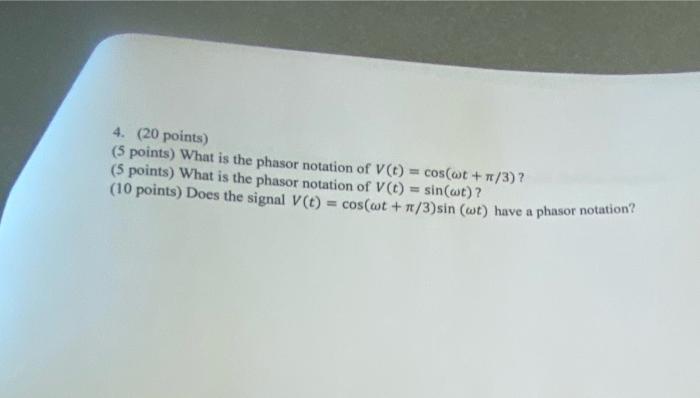 Solved 4. (20 points) (5 points) What is the phasor notation | Chegg.com