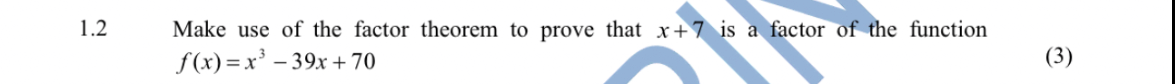 Solved 1.2 ﻿Make use of the factor theorem to prove that x+7 | Chegg.com