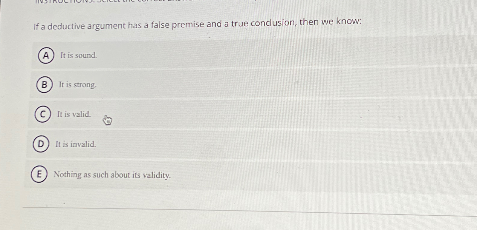 Solved If a deductive argument has a false premise and a | Chegg.com