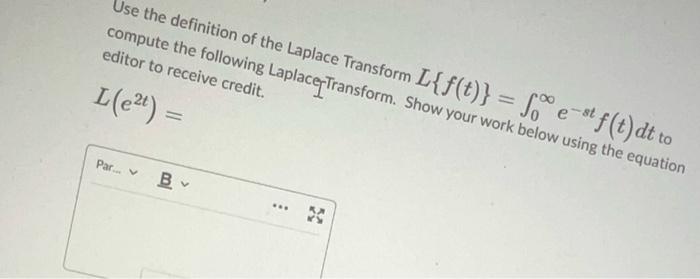 Solved Use the definition of the Laplace Transform | Chegg.com