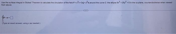 Solved Use the surface integral in Stakes' Theorem to | Chegg.com