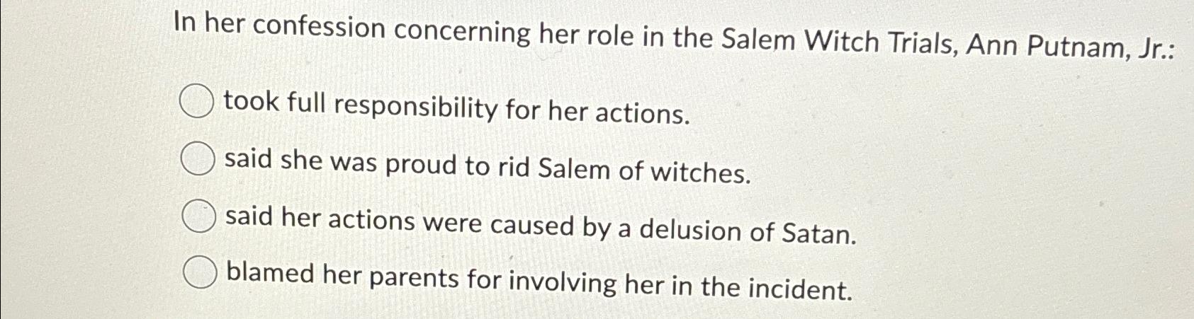 Solved In her confession concerning her role in the Salem | Chegg.com