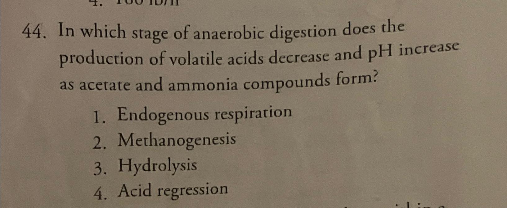 Solved In which stage of anaerobic digestion does the | Chegg.com
