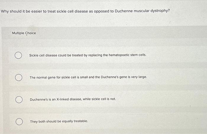 Solved Vhy should it be easier to treat sickle cell disease | Chegg.com