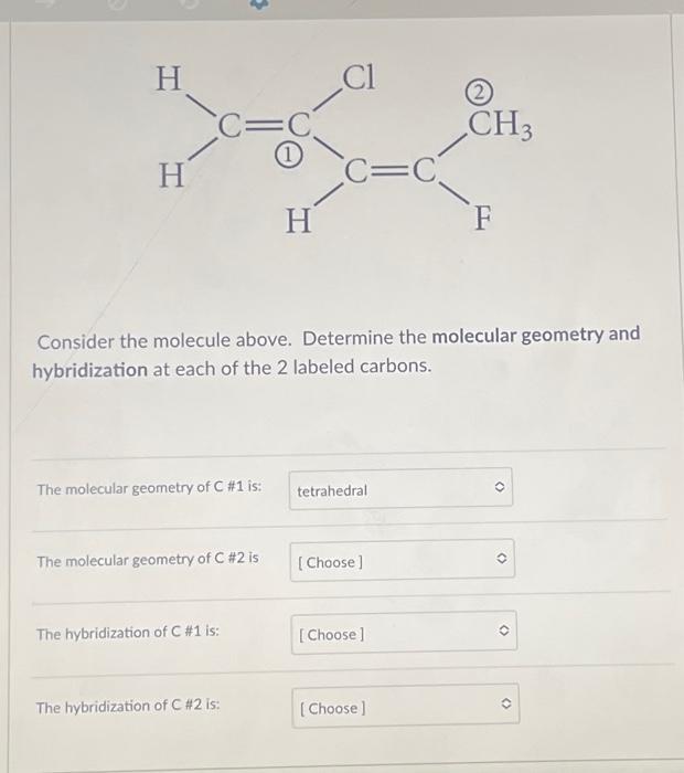 Solved Consider the molecule above. Determine the molecular | Chegg.com