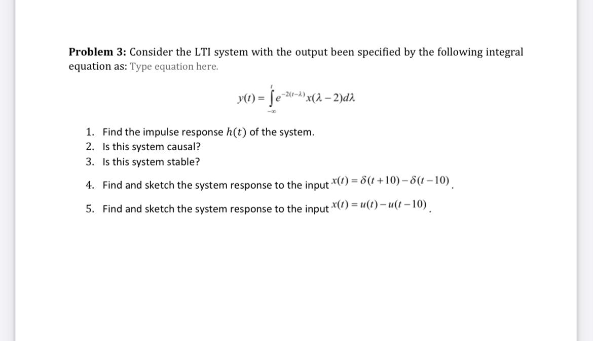 Problem 3: Consider the LTI system with the output | Chegg.com