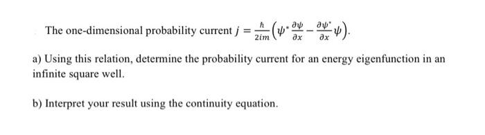 Solved The one-dimensional probability current | Chegg.com