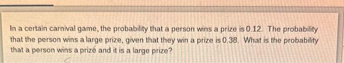 Solved In a certain carnival game, the probability that a | Chegg.com