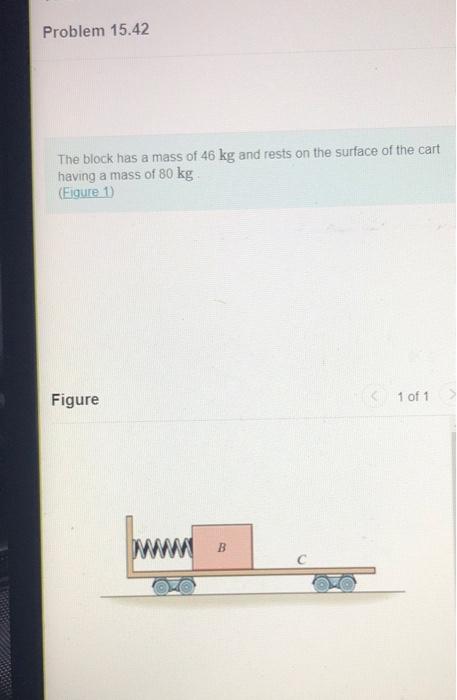Solved The block has a mass of 46 kg and rests on the | Chegg.com