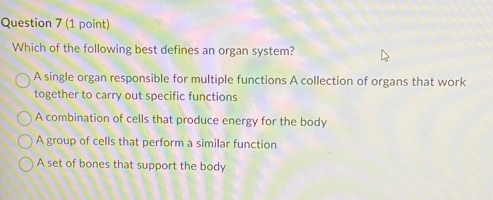 Solved Question 7 (1 ﻿point)Which of the following best | Chegg.com