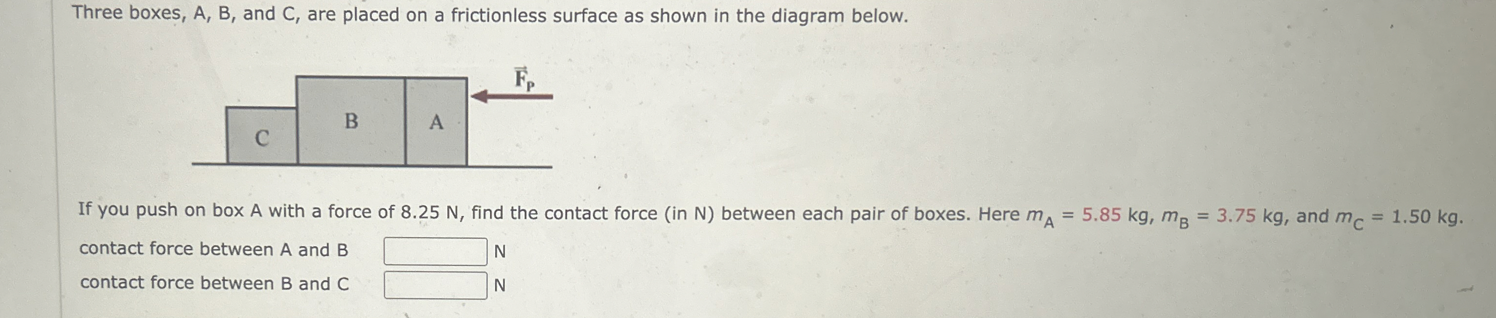 Solved Three boxes, A, ﻿B, ﻿and C, ﻿are placed on a | Chegg.com