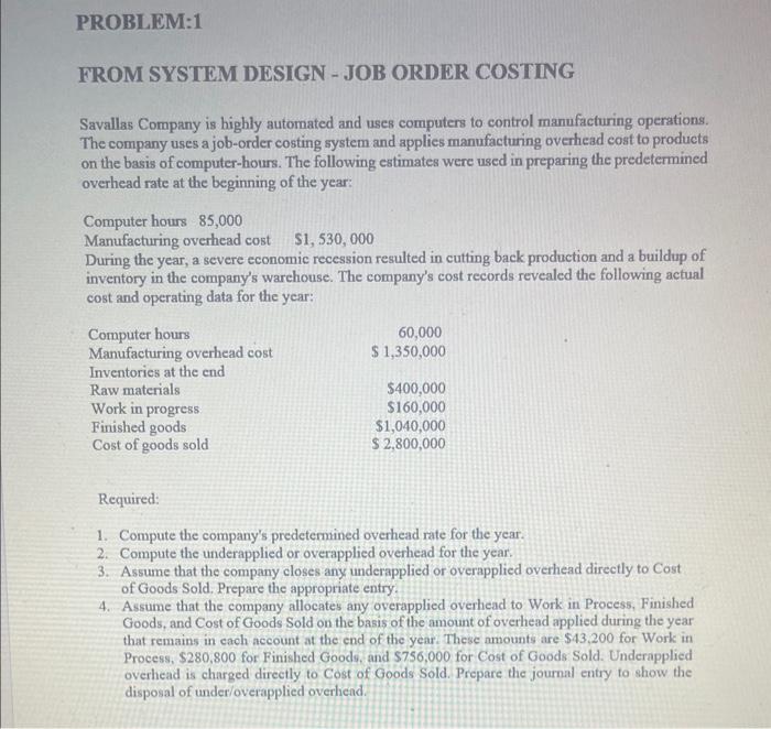 Solved Savallas Company is highly automated and uses | Chegg.com