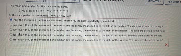 Solved The mean and median for the data are the same. | Chegg.com